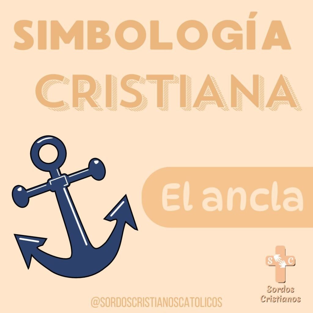 El ancla – Simbología Cristiana - Sordos Cristianos Católicos